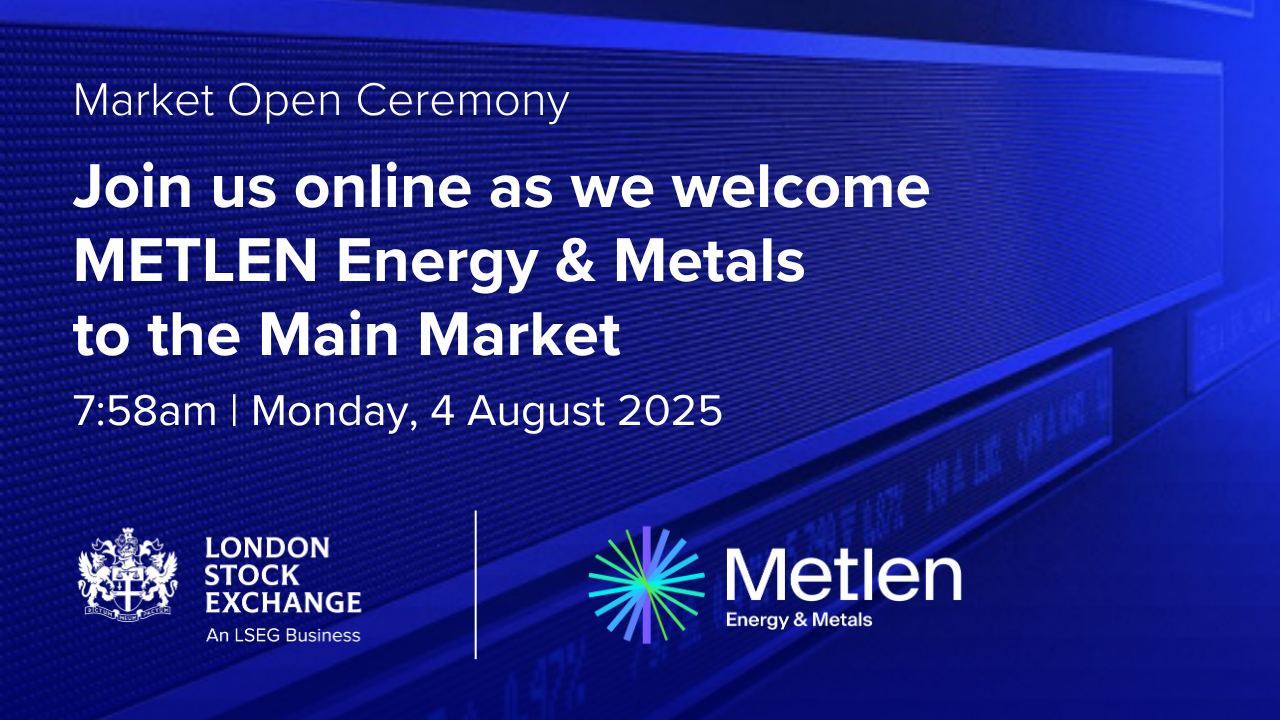 The London Stock Exchange welcomes METLEN Energy & Metals to the Main ...