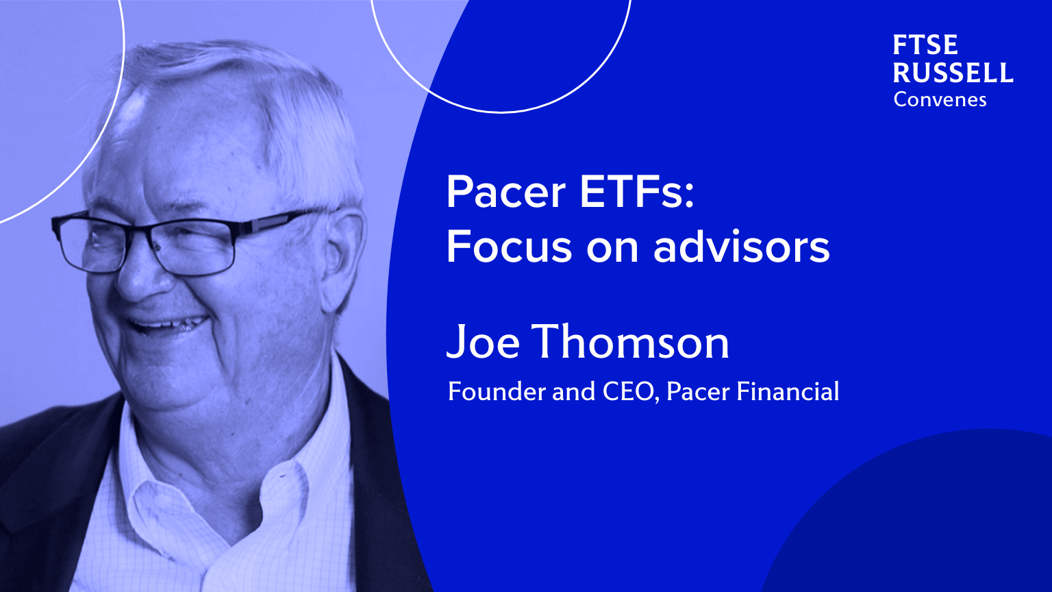 FTSE Russell Convenes - Pacer ETFs: Focus on advisors | Issuer Services ...